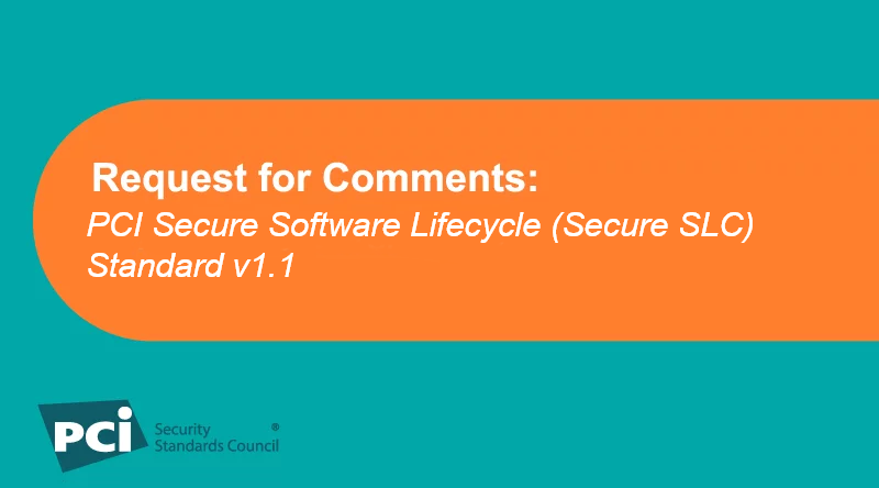 Request For Comments Pci Secure Software Lifecycle Secure Slc